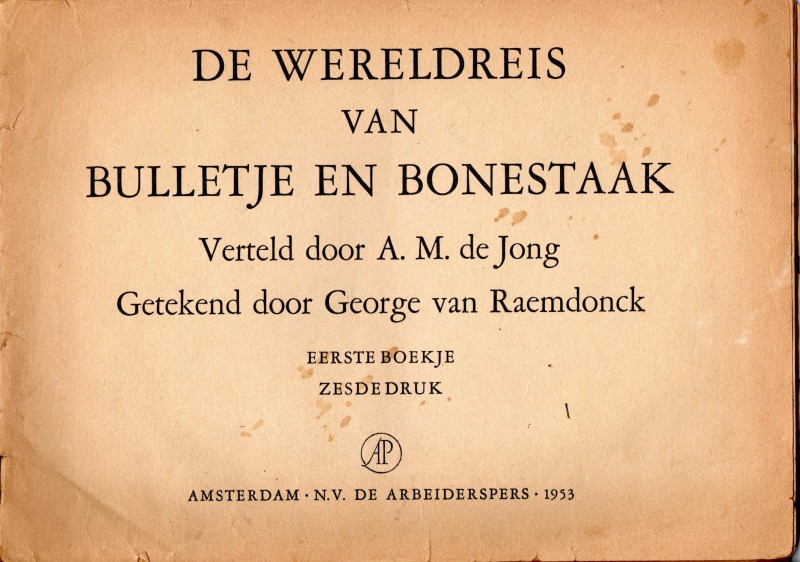 - De wereldreis van Bulletje en Bonestaak Vol.1 Comic book sc by George ...