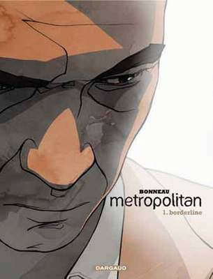 Borderline - Metropolitan Vol.1 Comic book sc by Laurent Bonneau Order ...